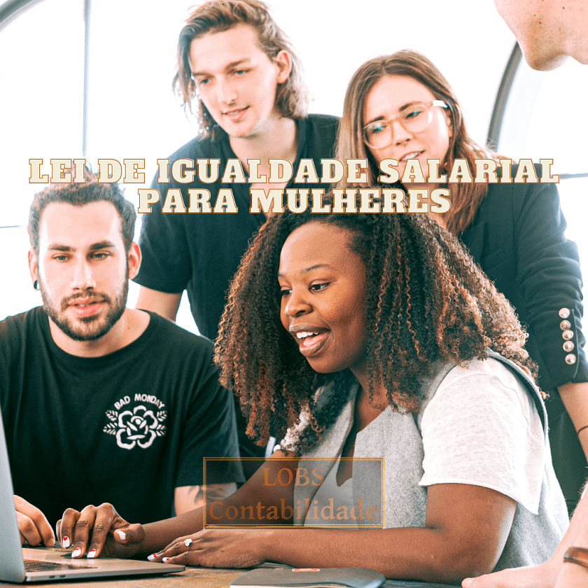 Lei de igualdade salarial para mulheres - Lobs Contabilidade Lei de igualdade salarial para mulheres - Lobs Contabilidade